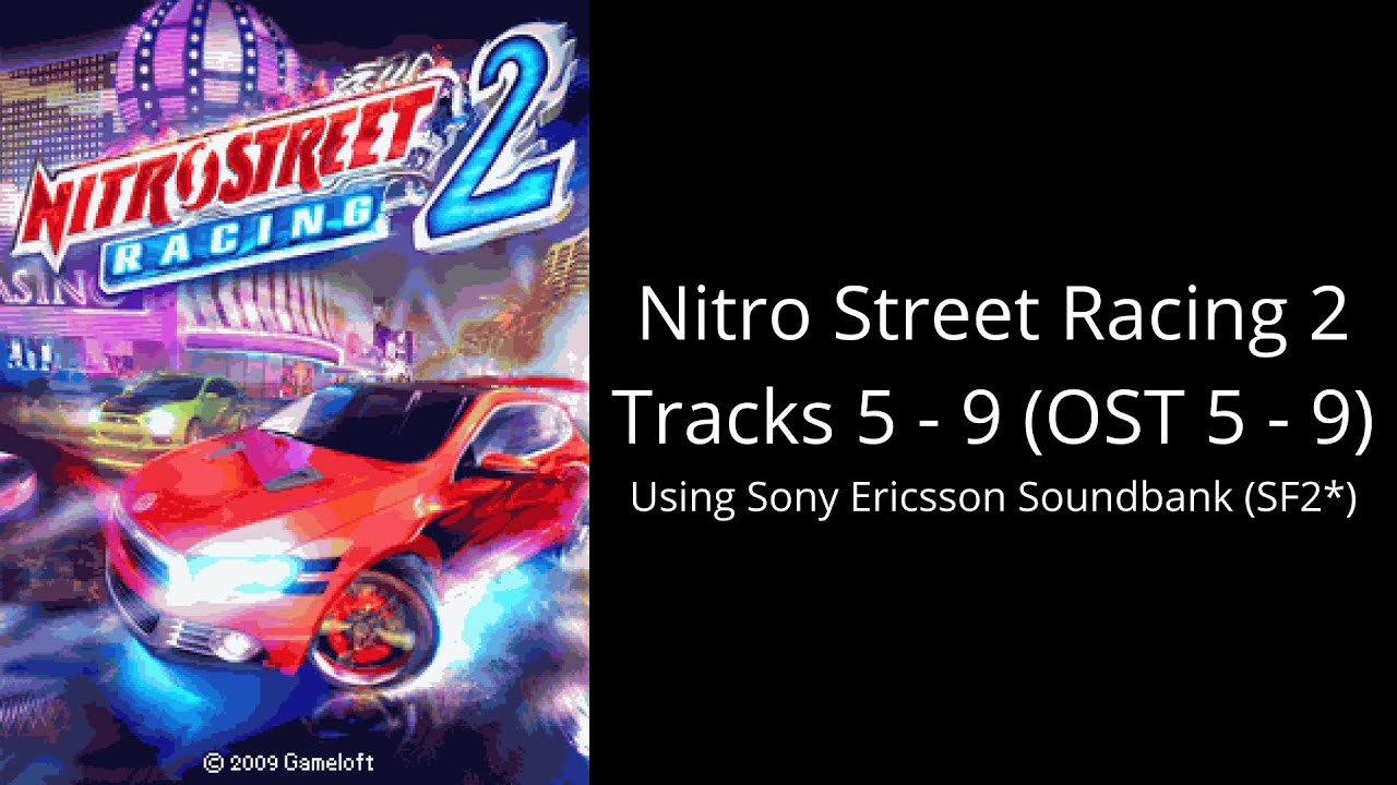 Nitro Street Racing 2 Java Tracks 5 - 9 (OST 5 - 9) on Sony Ericsson ...