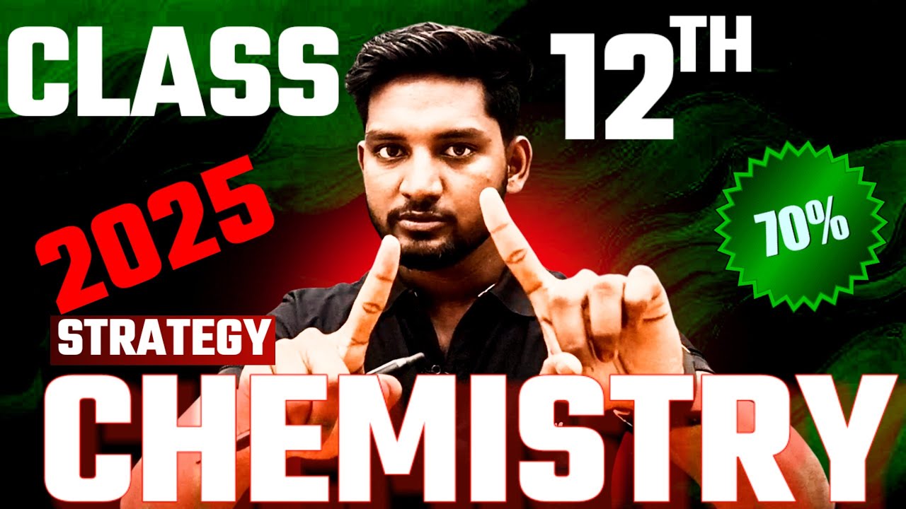 Chemistry Strategy 70 Marks in Board Exam 2025 12th l Class 12 ...