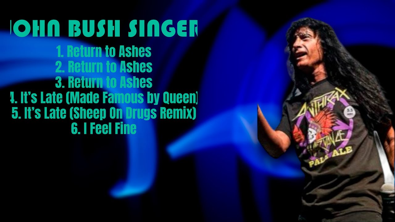 JOHN BUSH Singer-Essential hits anthology-Top-Ranked Songs Compilation ...