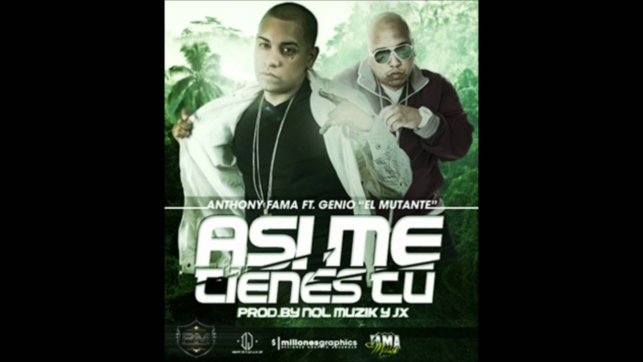 ANTHONY FAMA FT. GENIO-ASI ME TIENES TU - YouTube