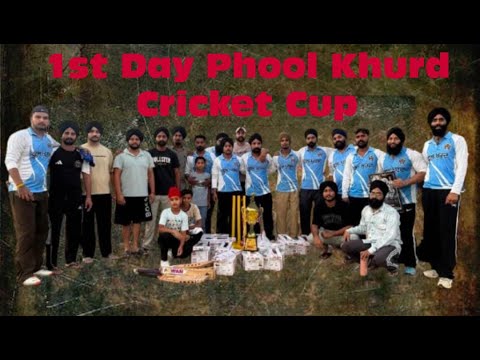 1st Day Phool Khurd Cricket Cup 2025 - YouTube