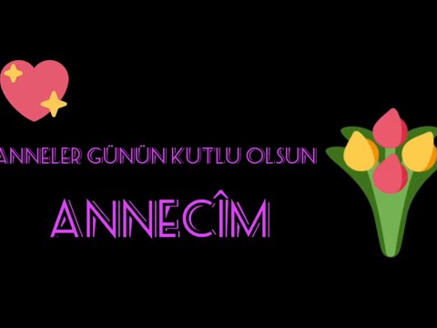 Anneler günün -üz kutlu olsun anne -lerim