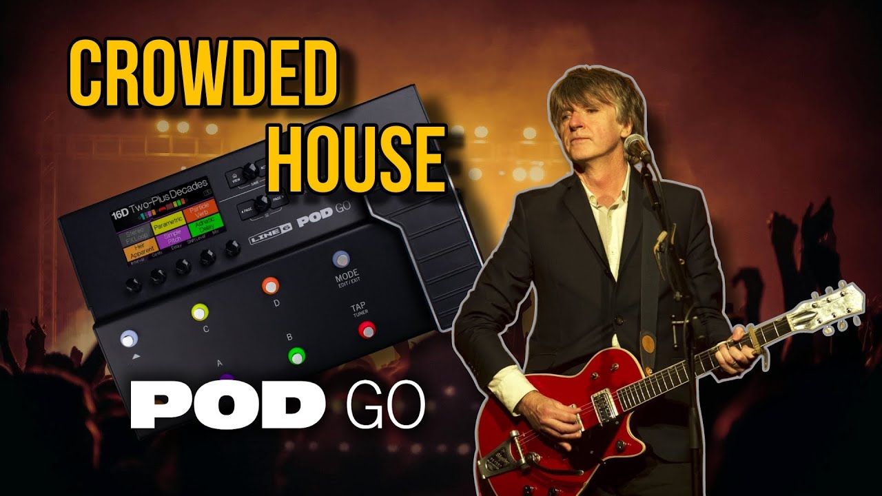 Suena como CROWDED HOUSE - Preset para Pod Go 🔥 - YouTube
