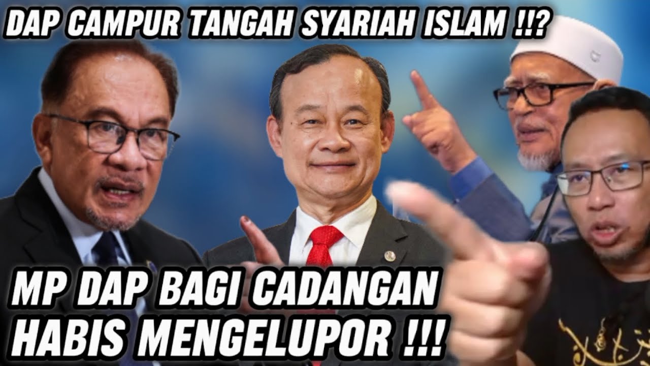 DAP Cuba Campur Tangan Syariah Islam ? Cadangan Di Tolak Bulat² Oleh ...