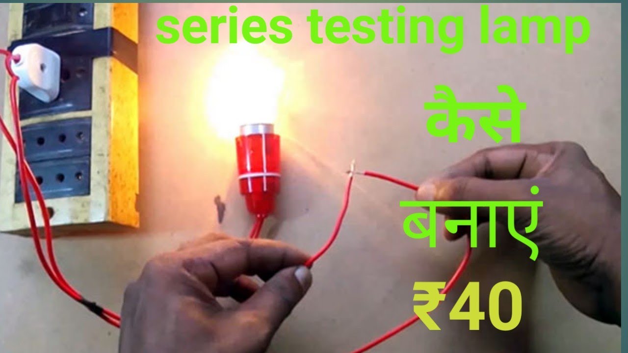 How to make series testing lamp easily(series lamp) series testing lamp ...