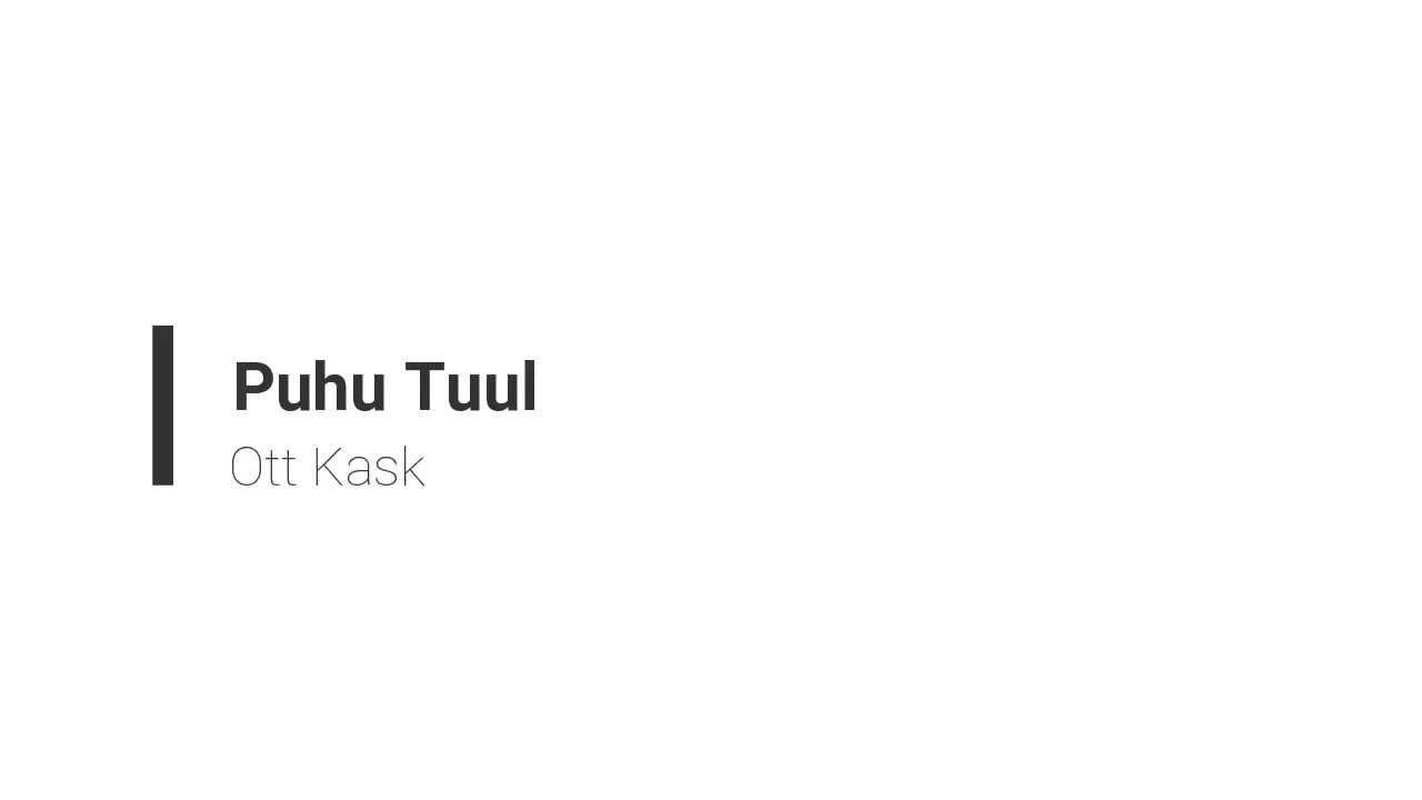 Puhu Tuul - Ott Kask - YouTube