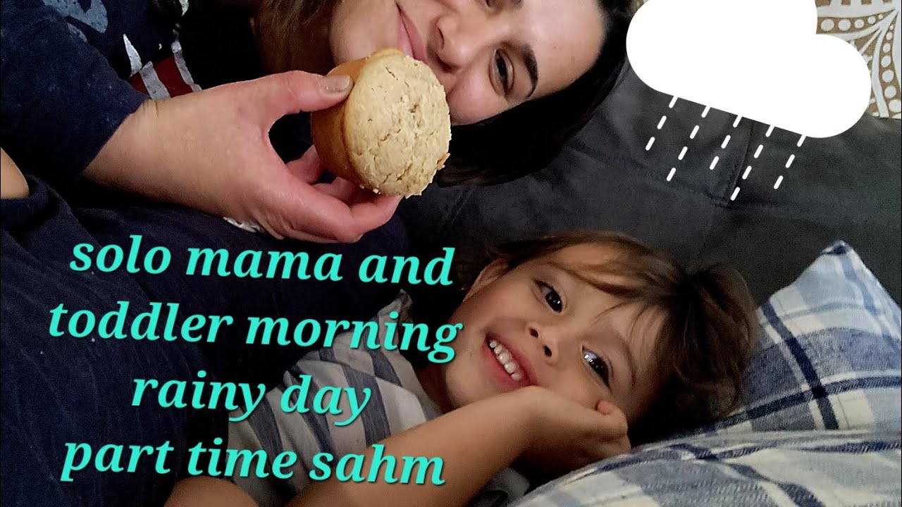 Solo mama morning ( part time working mom ) baking and rainy day ...