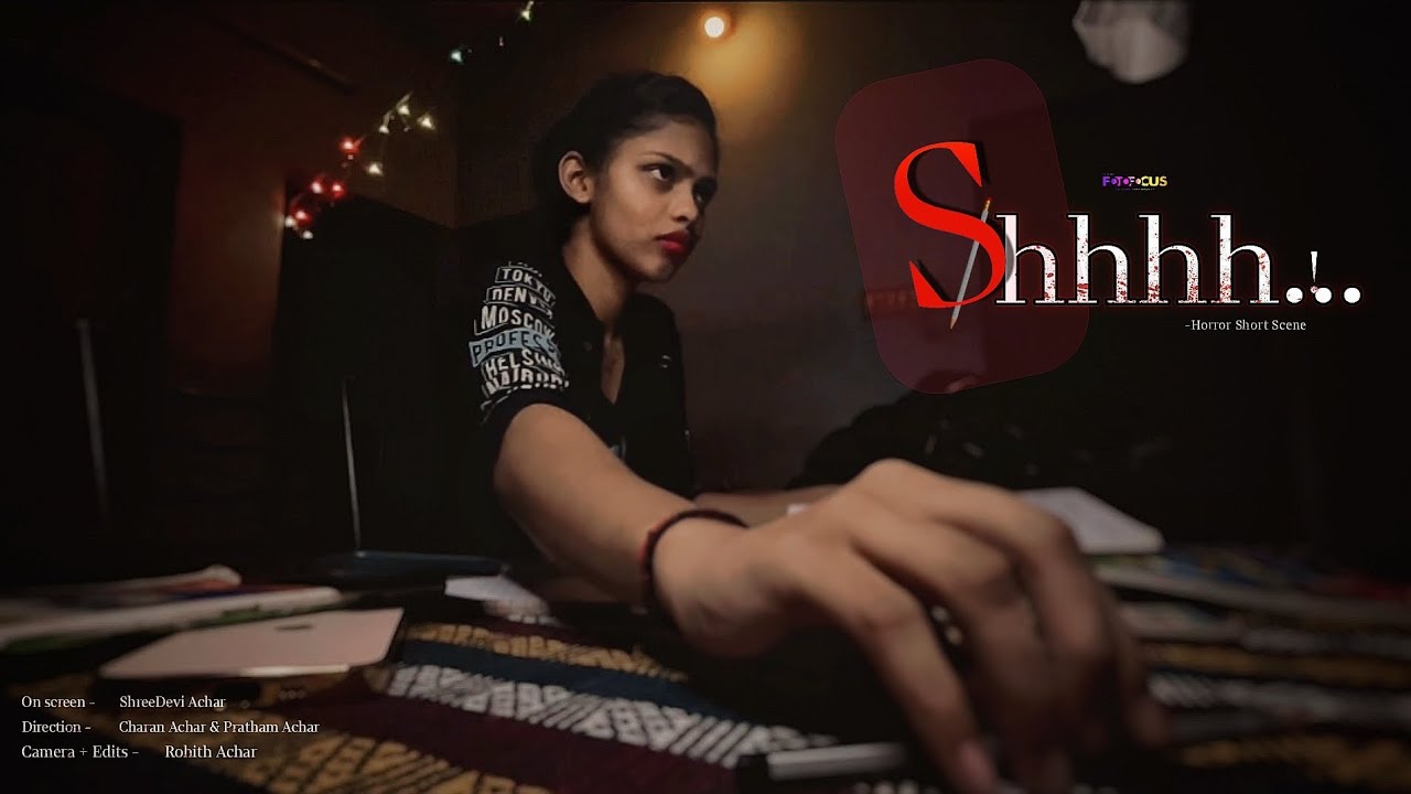 Shhh......! | Horror Short Scene | fotofocus - YouTube