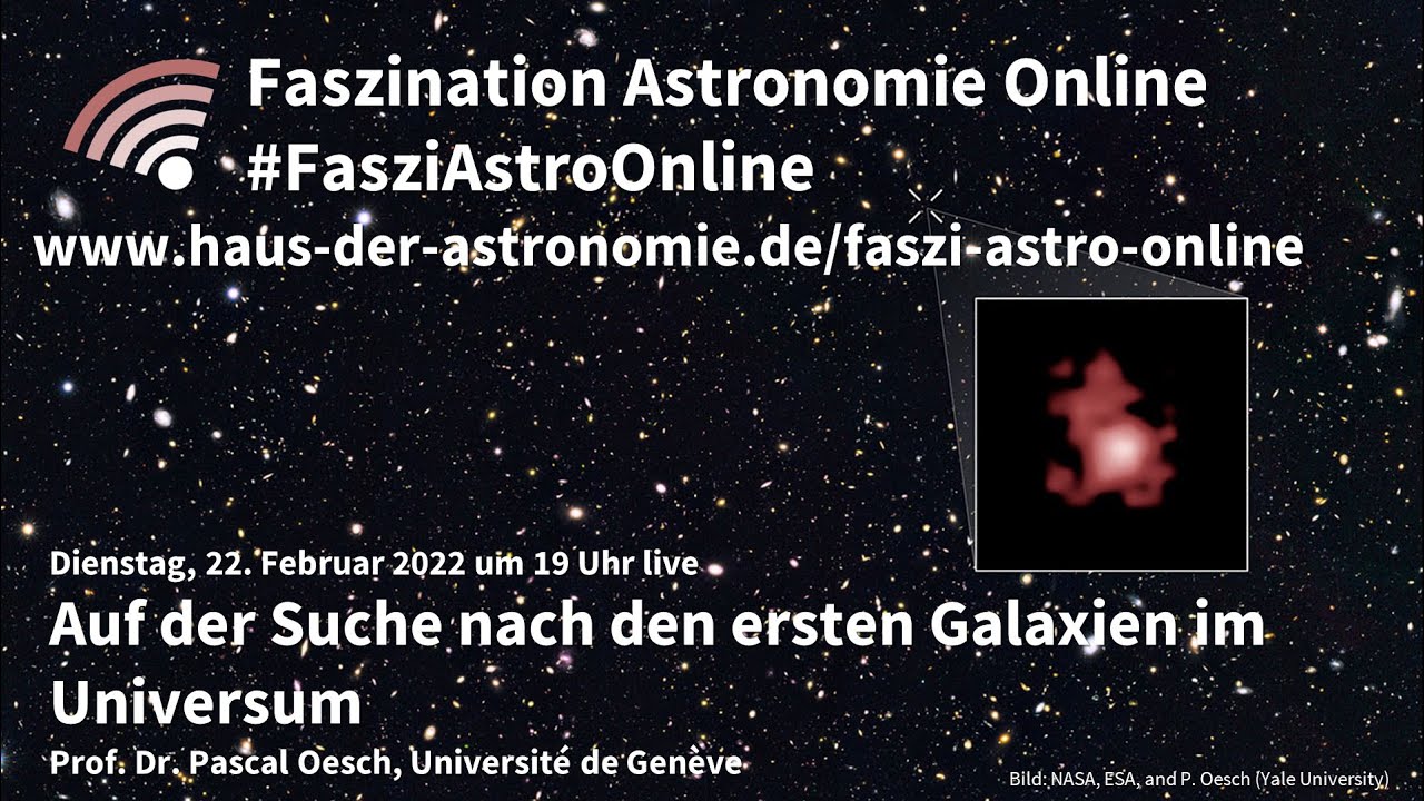 Auf der Suche nach den ersten Galaxien im Universum - Pascal Oesch bei ...
