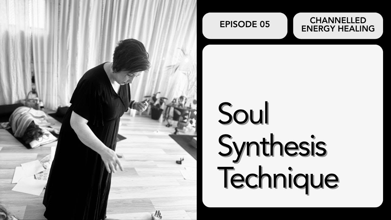 Day 5 - Soul Synthesis Technique Channelled Energy Healing - YouTube