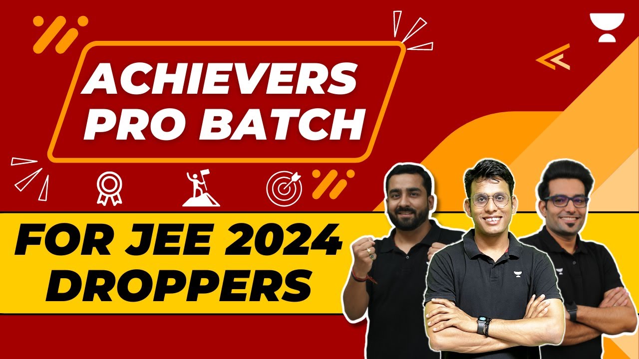 Achievers Pro Batch Orientation for Droppers | JEE Mains and Advanced ...