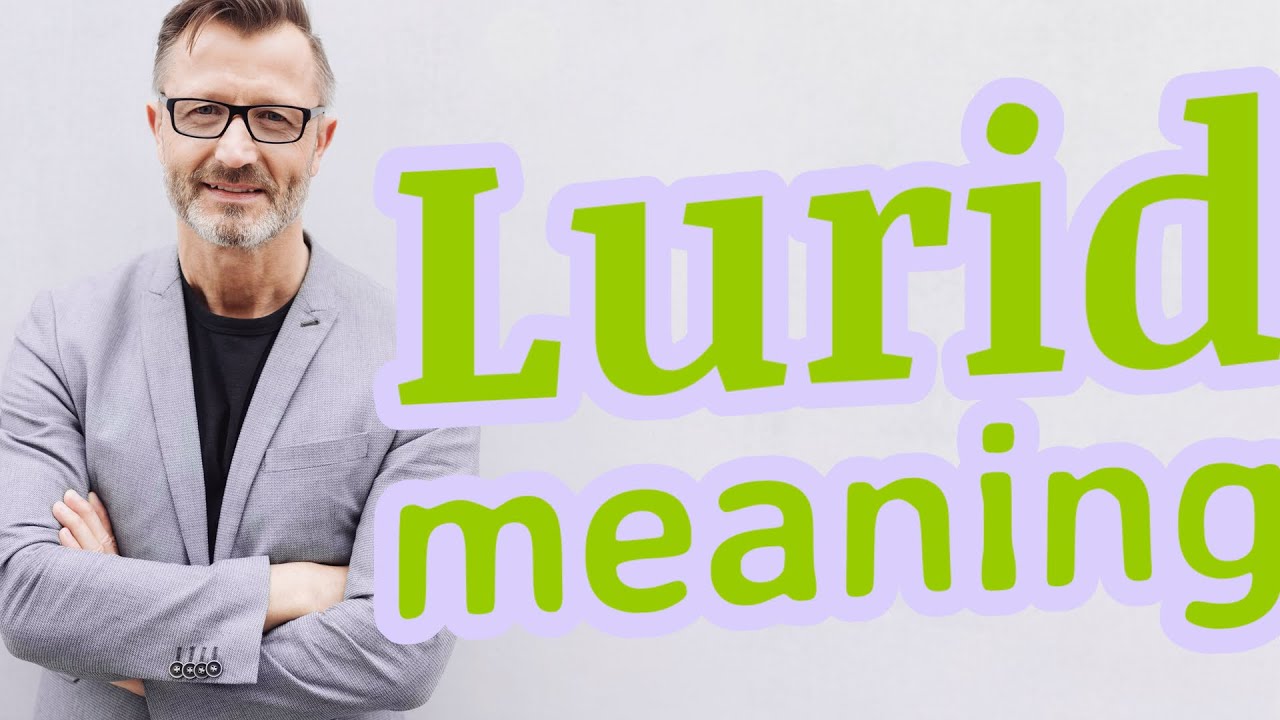 Lurid Definition