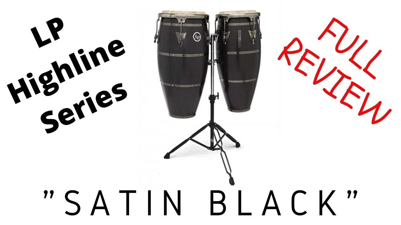 Congas LP Highline Satin Black - Full Review en ESPAÑOL - YouTube