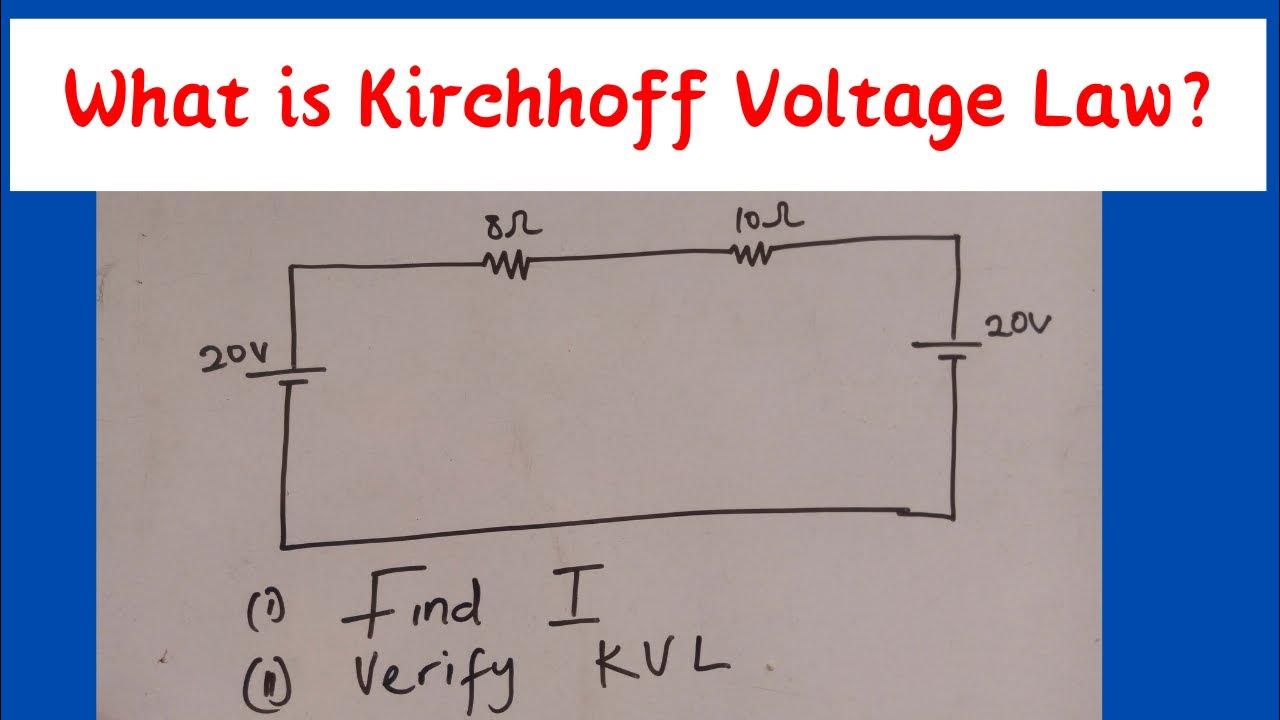 What is Kirchhoff's Voltage Law. KVL Explained. Example on Kirchhoff's Voltage Law Circuit ...