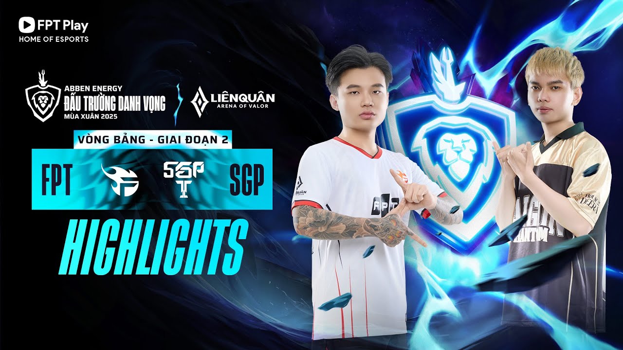 Highlights FPT vs SGP | Vòng Bảng GĐ2 | Đấu Trường Danh Vọng Mùa Xuân ...