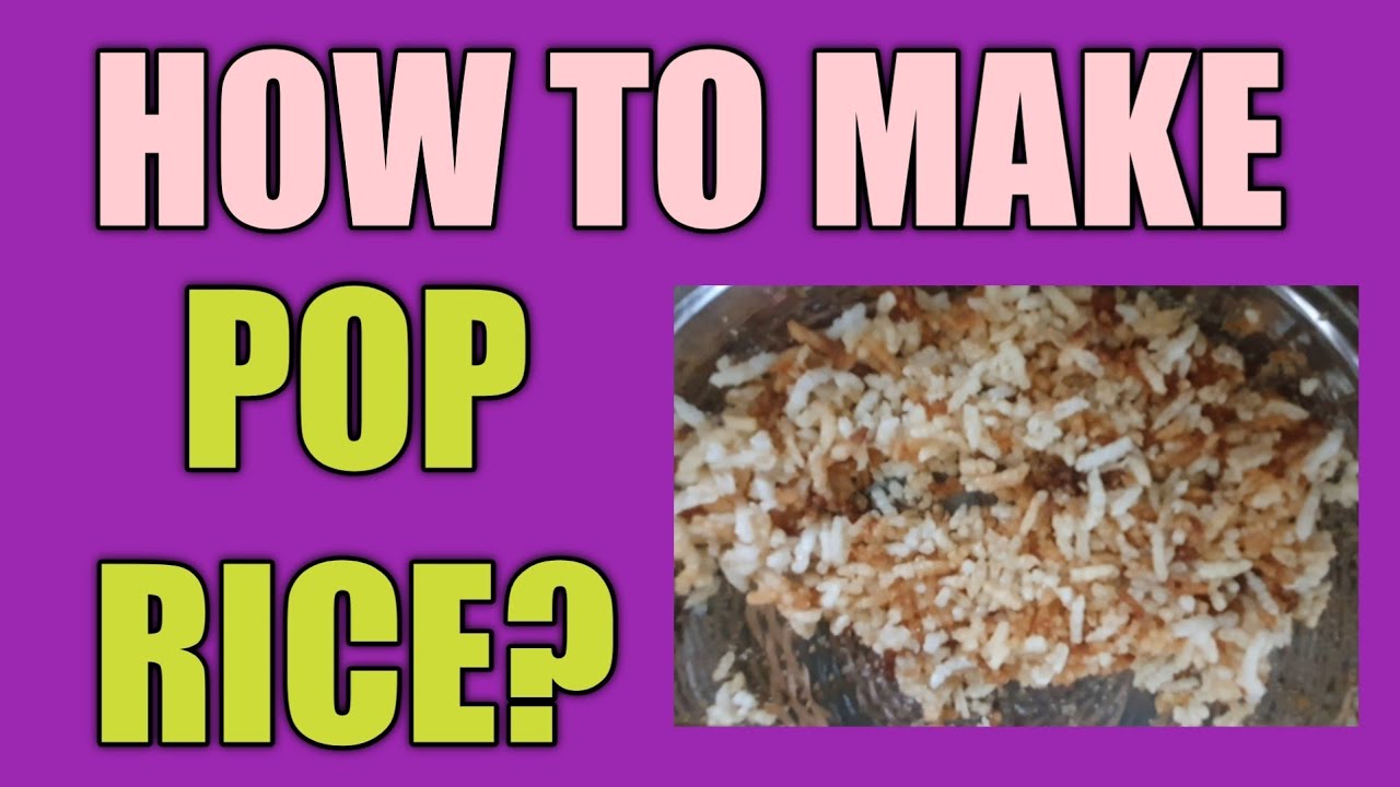 How to Make POP RICE? (Bahaw o Tirang Kanin Gawing Pop Rice) - YouTube