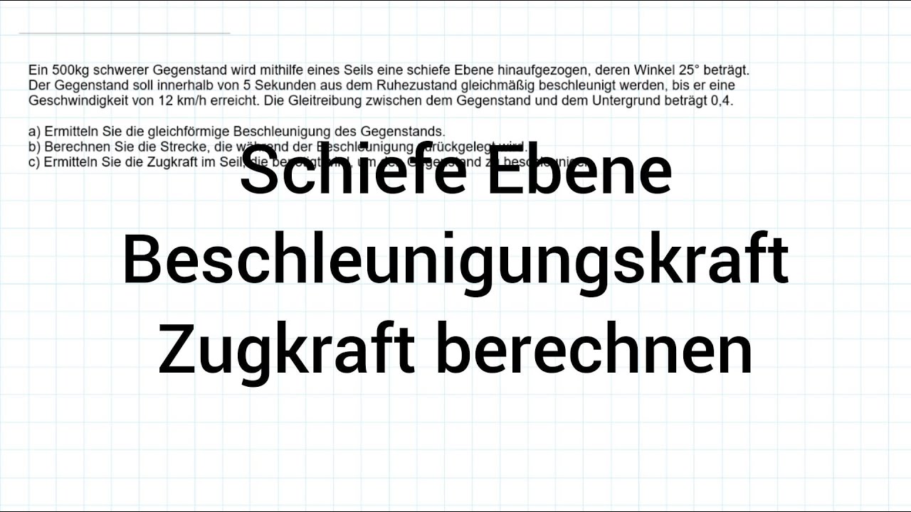 NTG Industriemeister Übungsaufgabe - Schiefe Ebene, BESCHLEUNIGUNG ...
