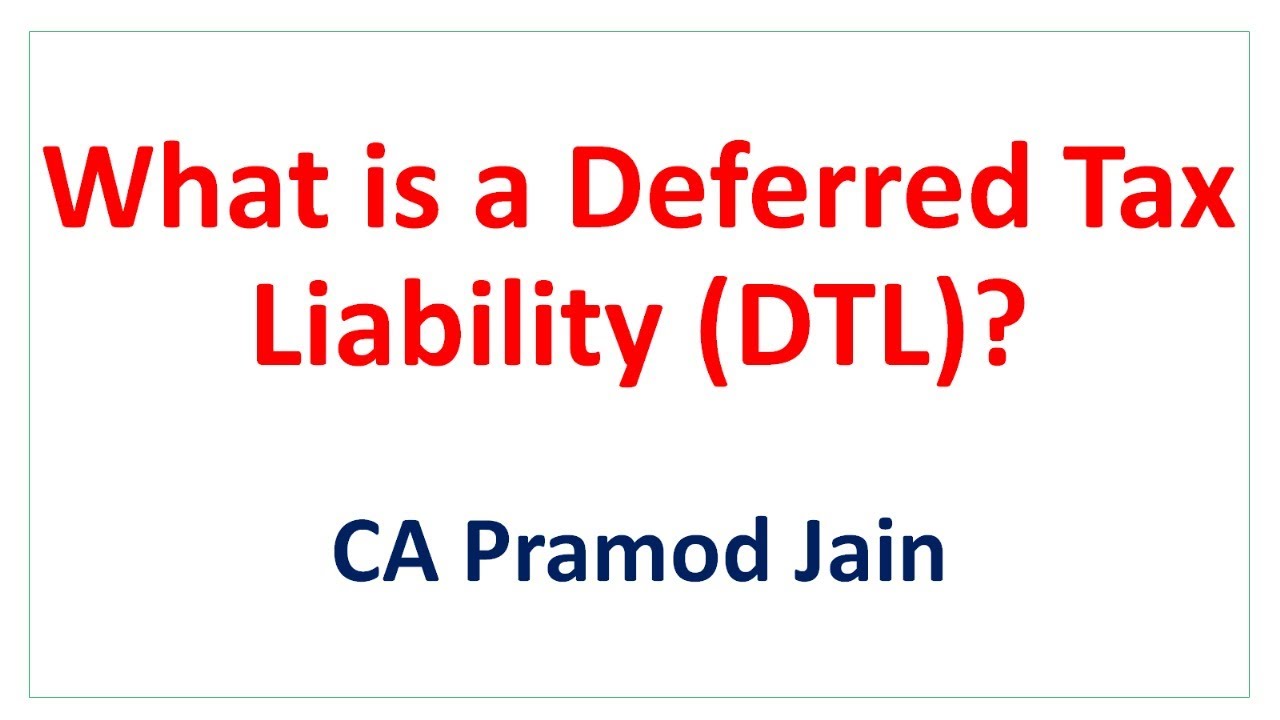 What is a Deferred Tax Liability (DTL)? I CA Pramod Jain - YouTube