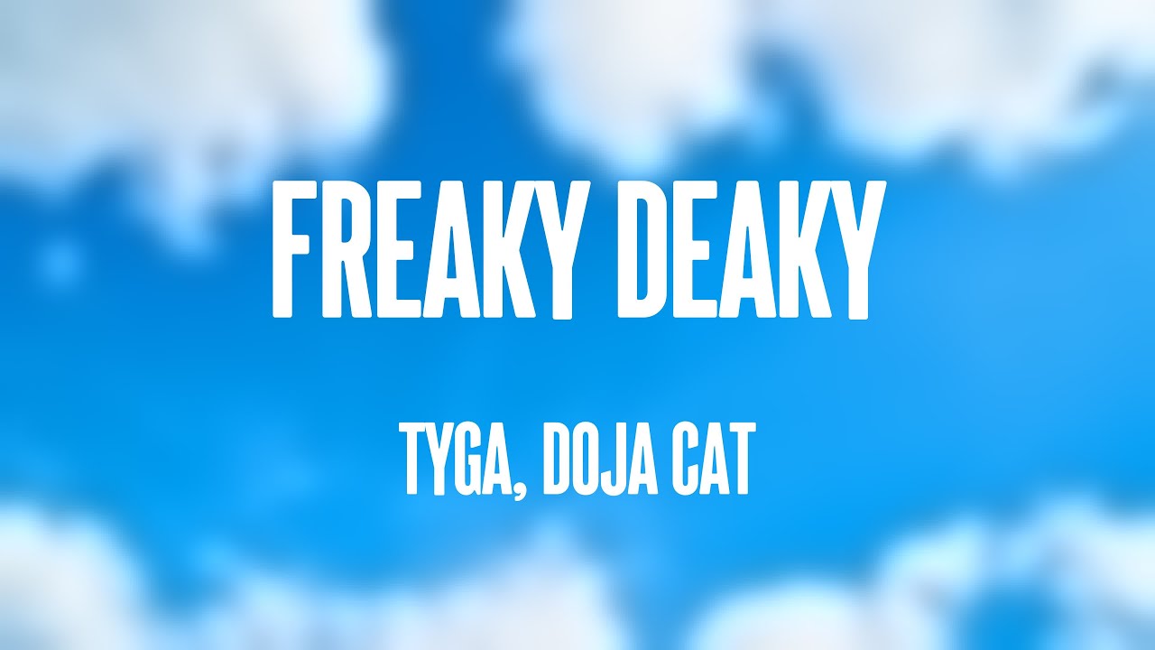Freaky Deaky - Tyga, Doja Cat [Lyric Video] 🎶 - YouTube