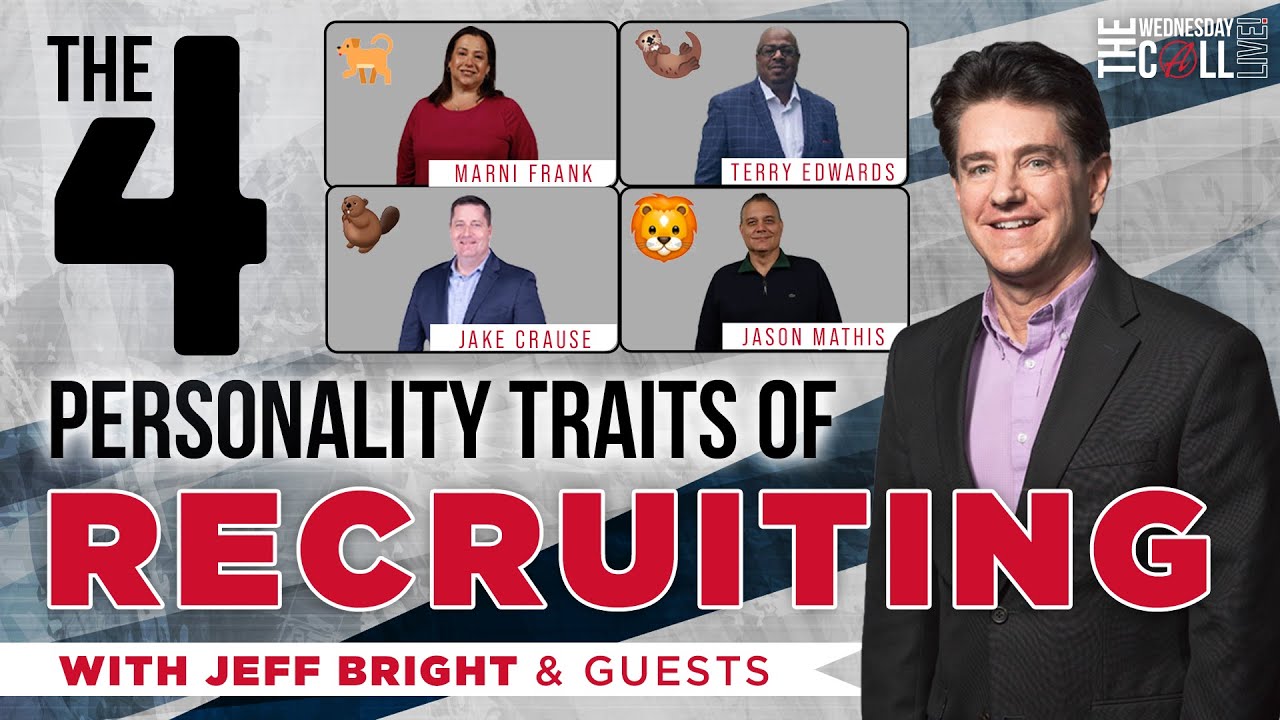 The Wednesday Call: 4 Personality Traits Of Recruiting with Jeff Bright ...