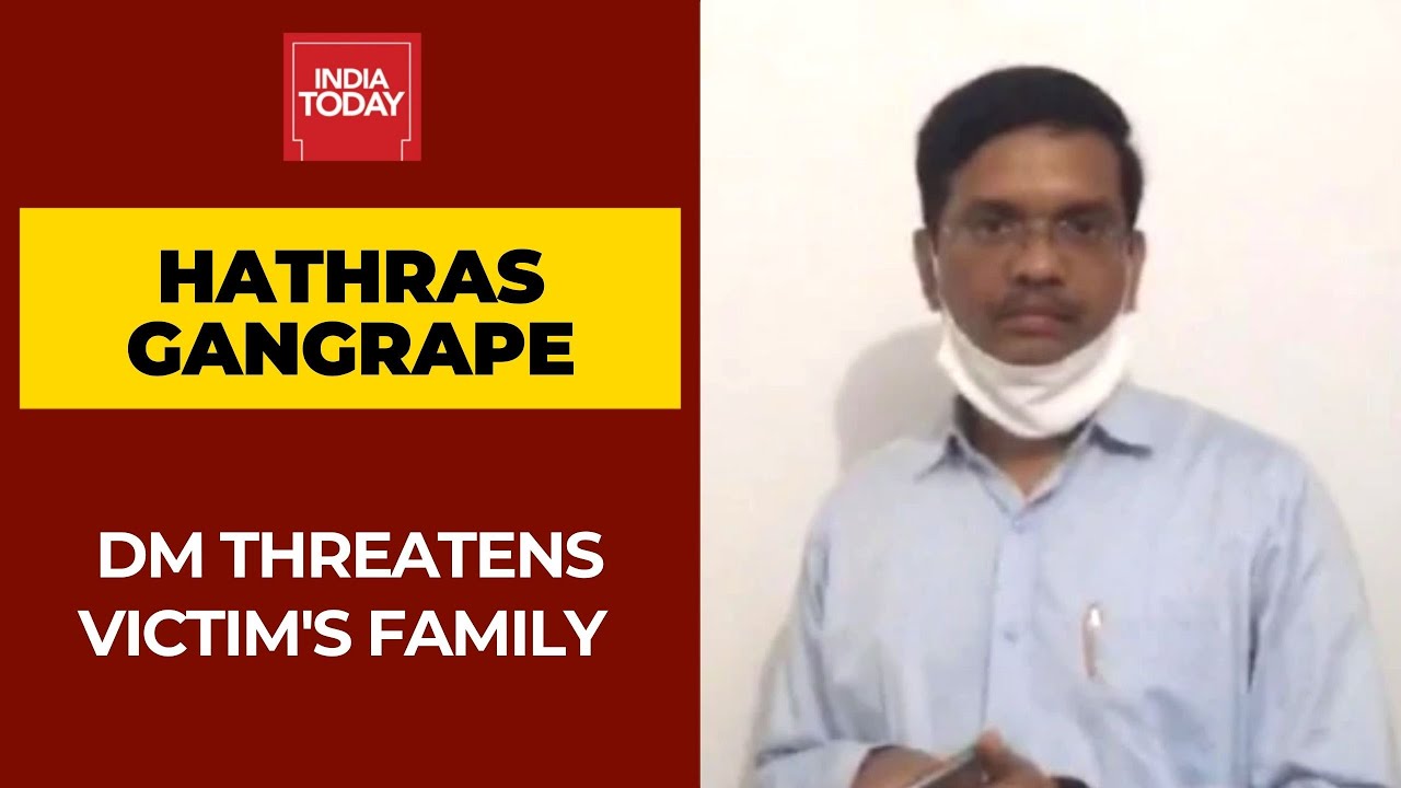 Hathras DM Threatens Victim's Family To Change Their Statement; Family ...