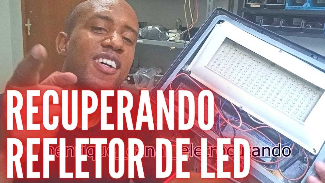 Como reparar um refletor de Led de 100W. Refletor de Led queimado, oque ...