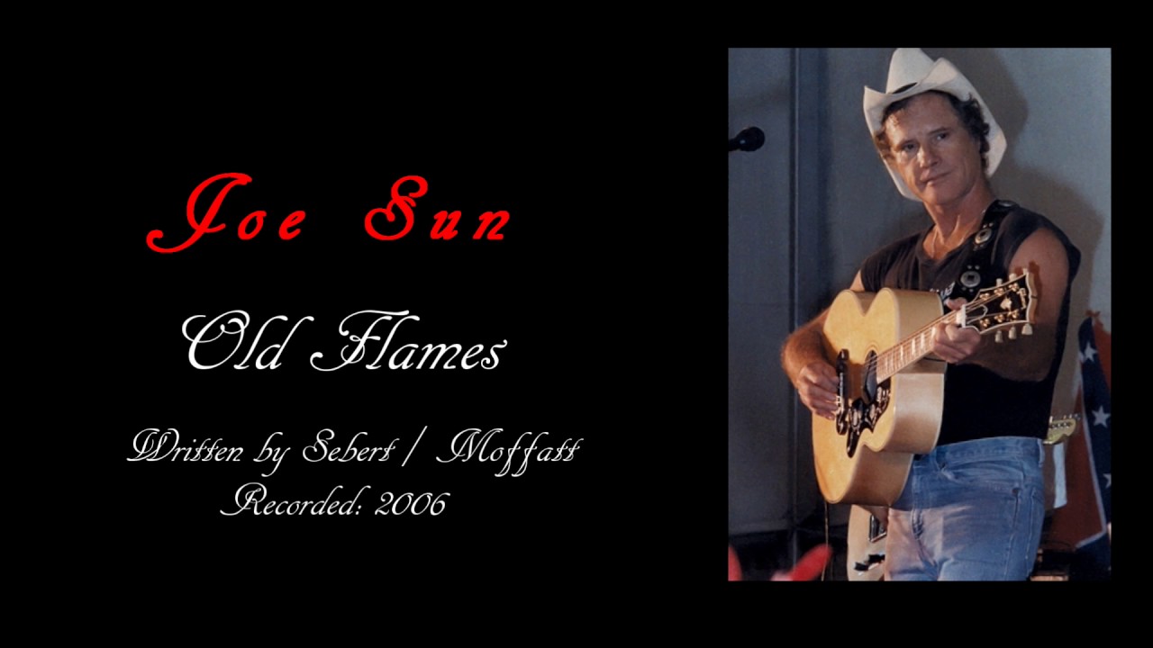 OLD FLAMES - Joe Sun - YouTube