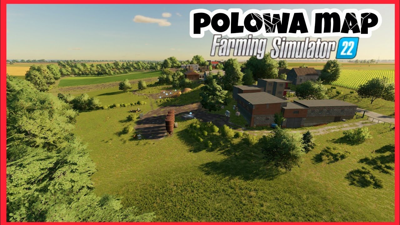 POLOWA MAP - NEW MOD MAP: FARMING SIMULATOR 22 *FLY OVER* - YouTube
