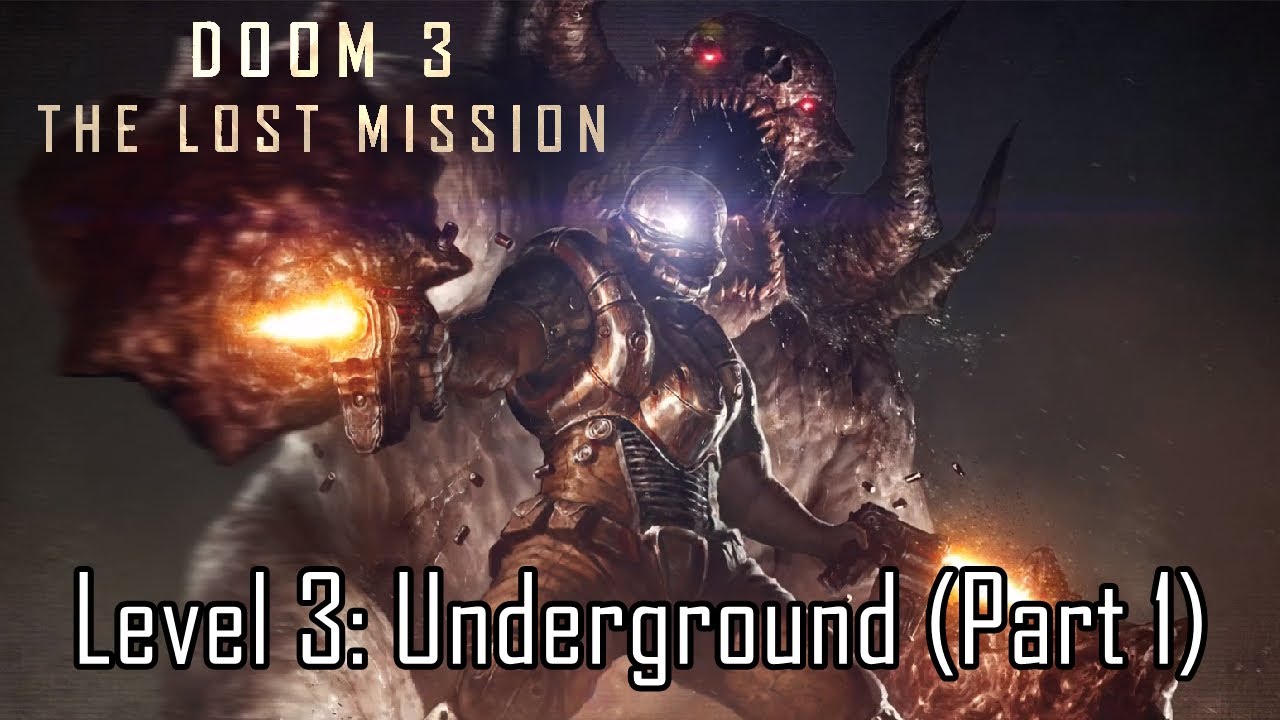 Doom 3: The Lost Mission - Level 3: Underground (Part 1) - YouTube