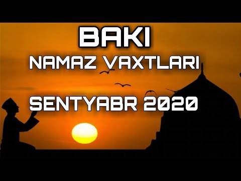 BAKİ NAMAZ VAXTLARİ - Sentyabr 2020 Namaz Təqvimi