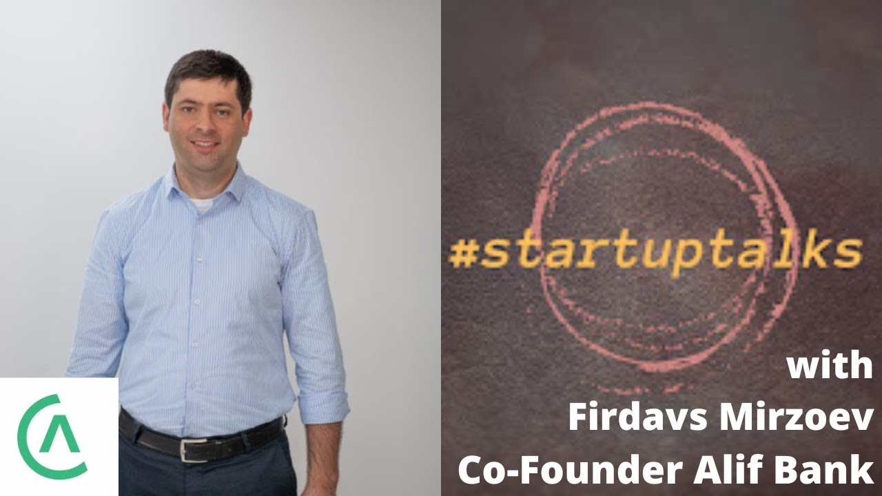 Startup Talks Ep. 62 | Firdavs Mirzoev | Alif Bank | Digital Bank ...