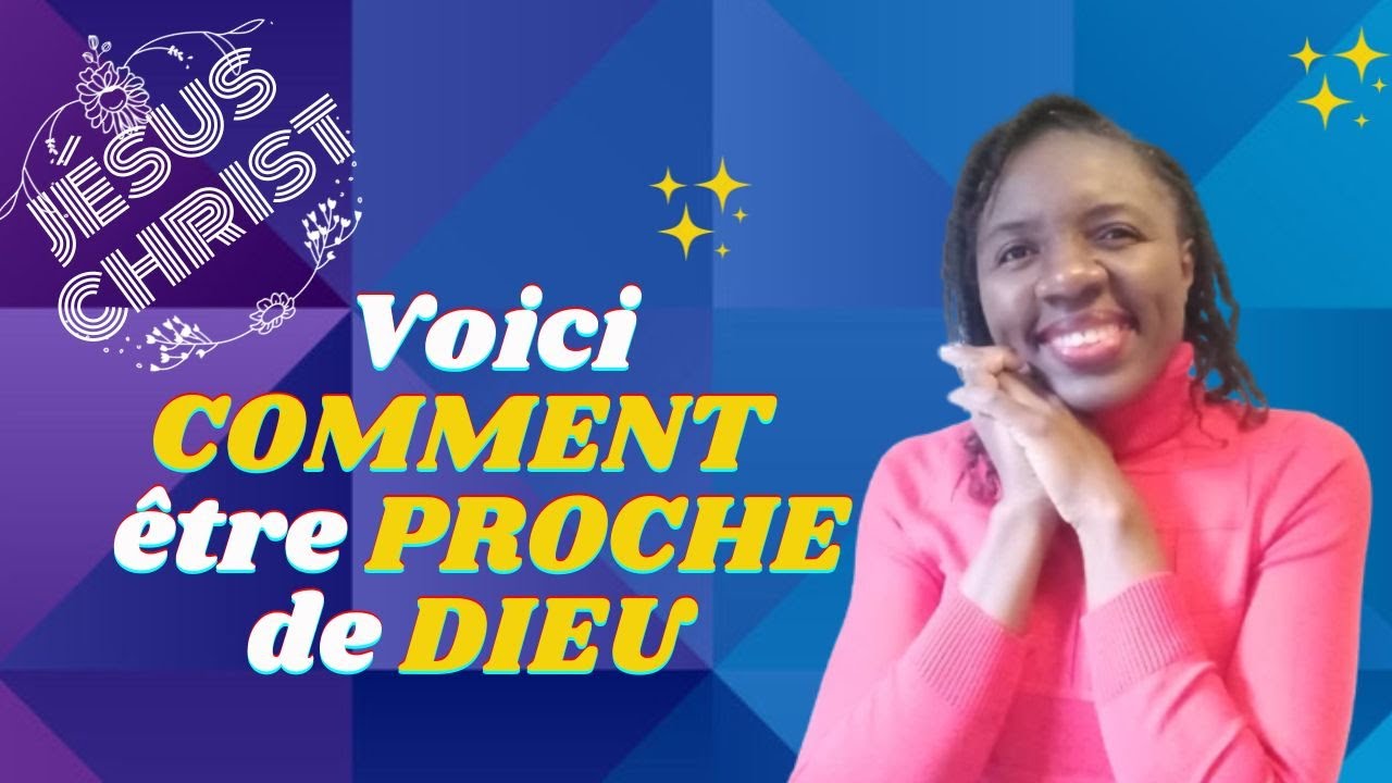 voici-comment-tre-proche-de-dieu-youtube