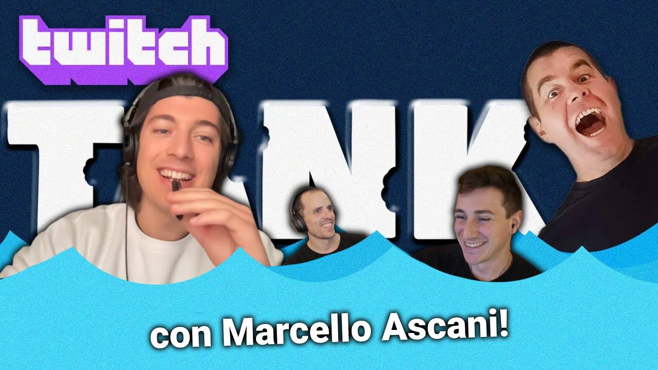 Twitch Tank #4 - special guest @marcelloascani - YouTube