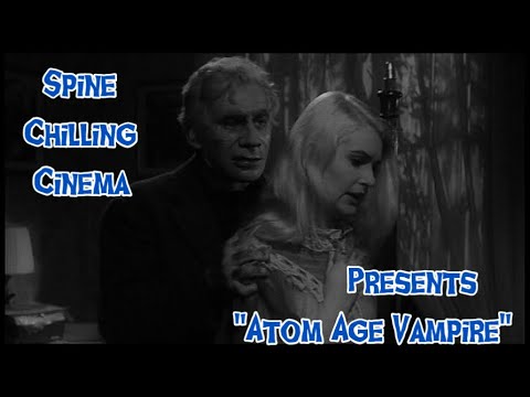 Spine Chilling Cinema presents "Atom Age Vampire" - YouTube