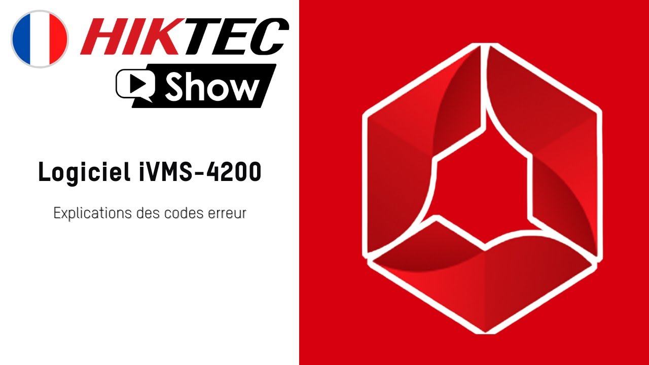 hiktec-show-france-codes-erreur-logiciel-ivms-4200-youtube