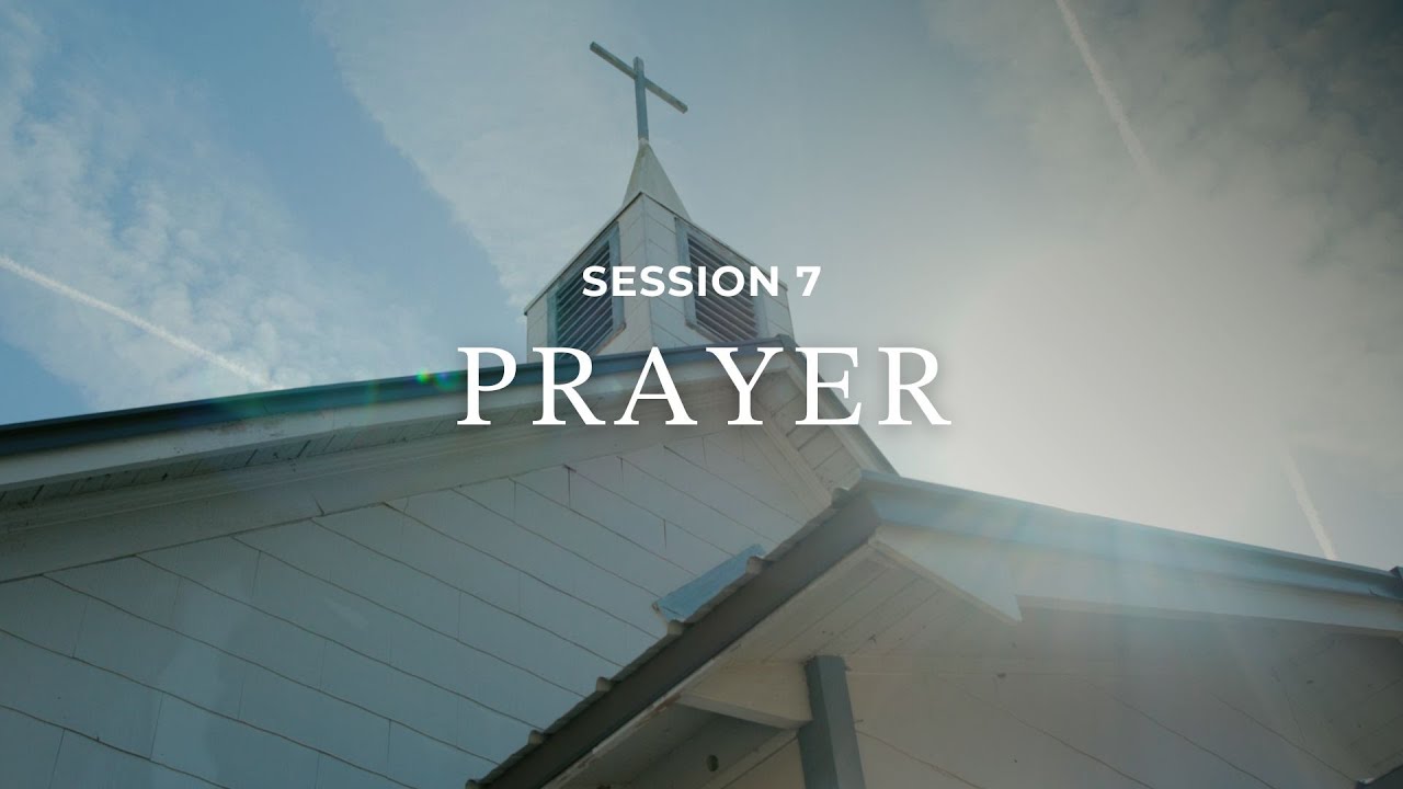 Your True Story - SESSION SEVEN | Prayer—Talking with the Author of ...