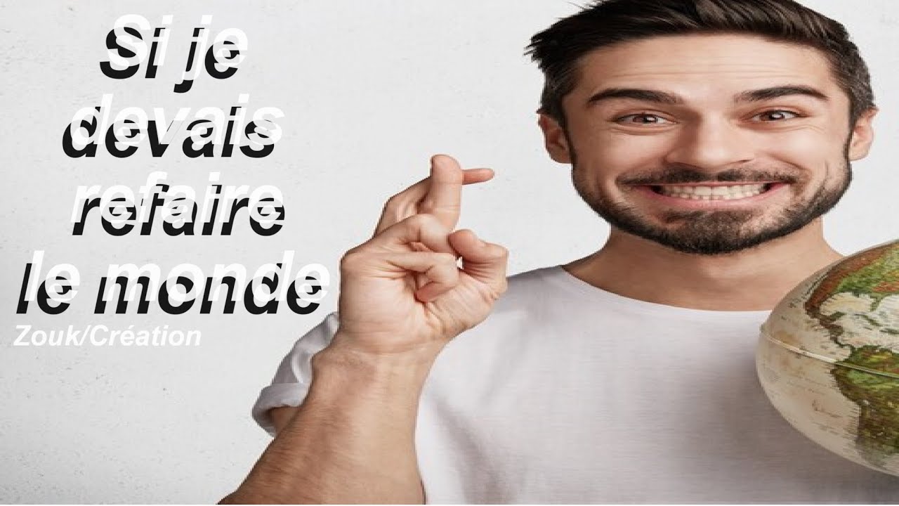Si je devais refaire le monde - Jean Antoine Production - YouTube