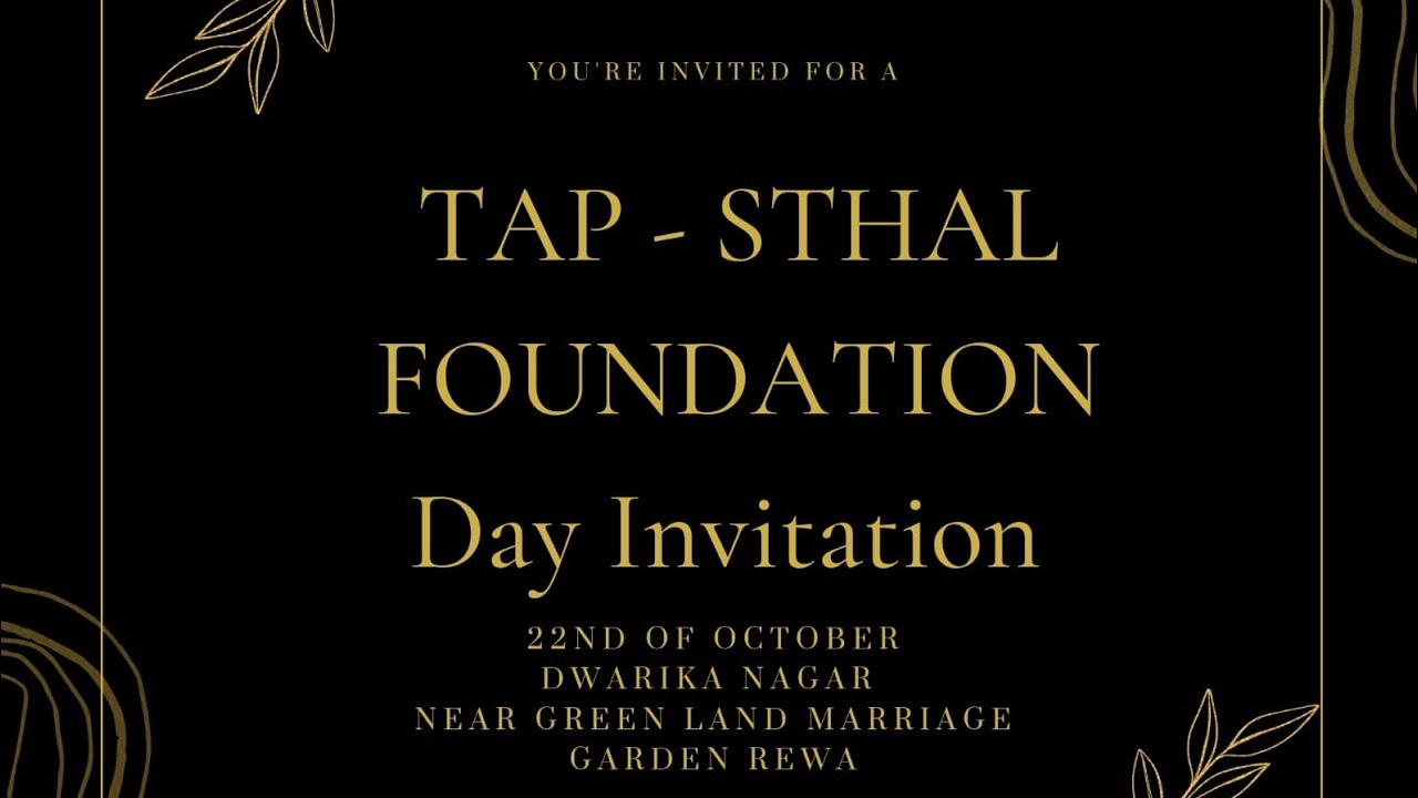 TAP STHAL FOUNDATION DAY INVITATION - YouTube