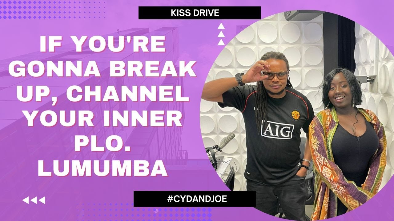 IF YOU'RE GONNA BREAK UP, CHANNEL YOUR INNER PLO. LUMUMBA😂😂😂 - YouTube