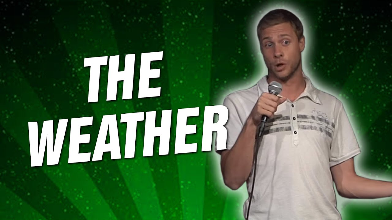 The Weather Stand Up Comedy YouTube the-weather-stand-up-comedy-youtube