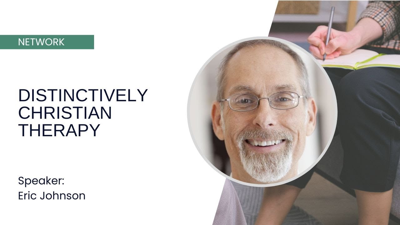 Distinctively Christian Therapy - Eric Johnson - YouTube