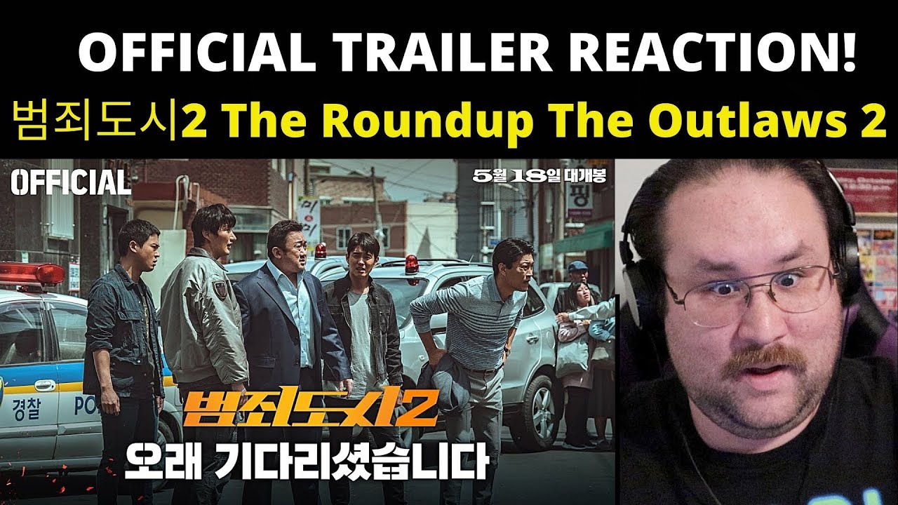 The Roundup - The Outlaws 2 (2022) #범죄도시2 Movie Trailer REACTION! # ...