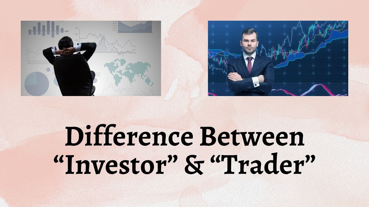 Difference Between Investor and Trader | Unlocking the Distinctions ...
