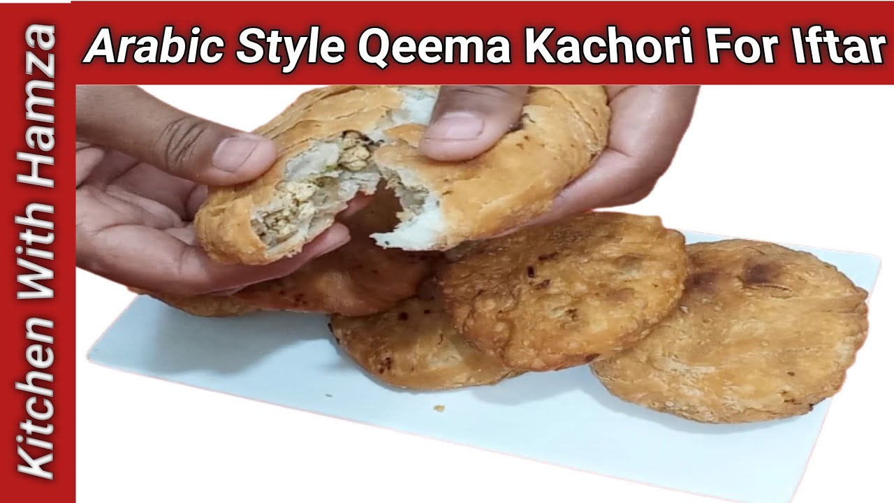 Arabic Style Qeema Kachori |Lachhy Dar Qeema Kachori| Ramadan Iftar ...