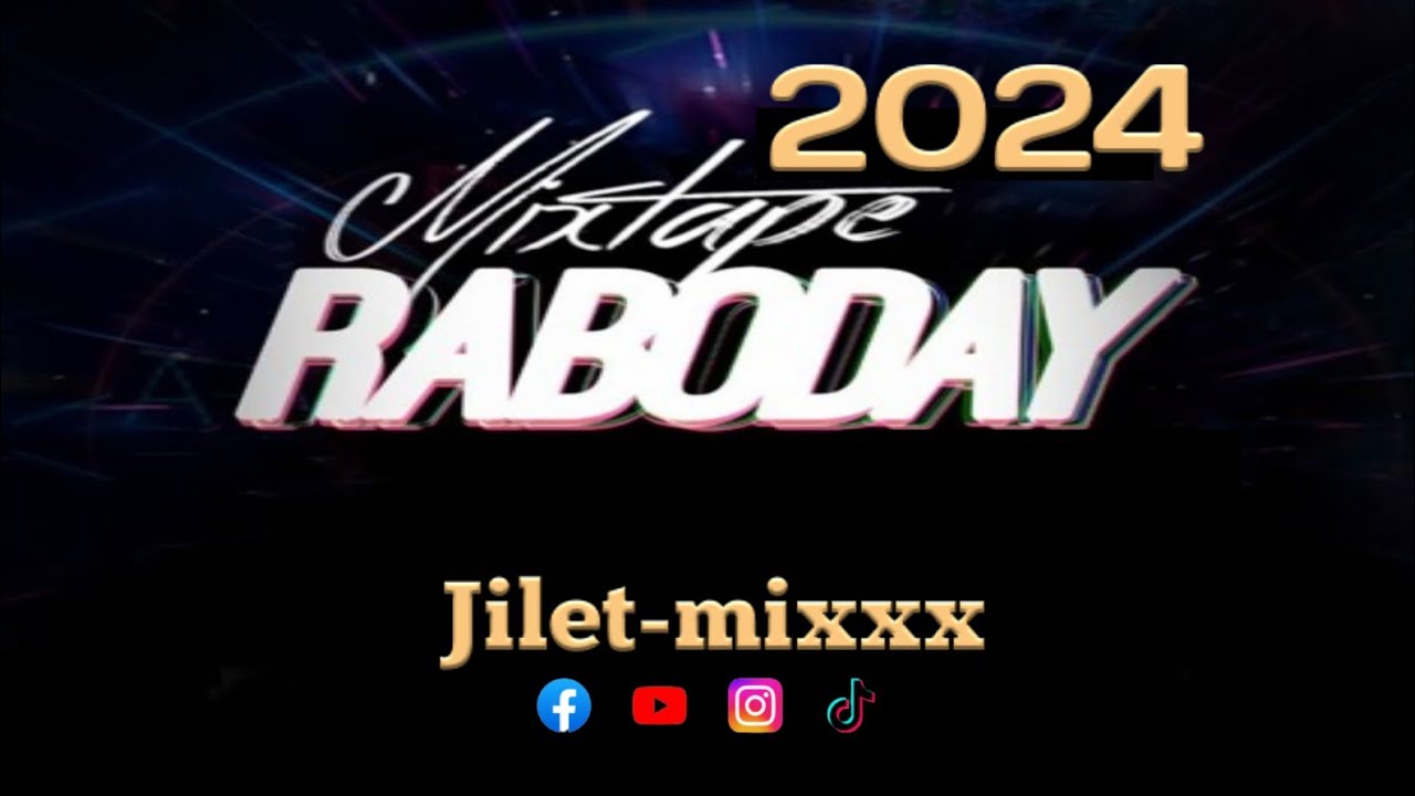 mixtapes raboday 2024 yo sa yo move dj Jilet-mixxx - YouTube