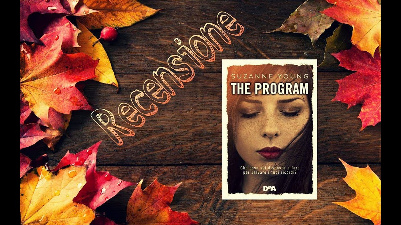 Recensione "The Program" di Suzanne Young - YouTube