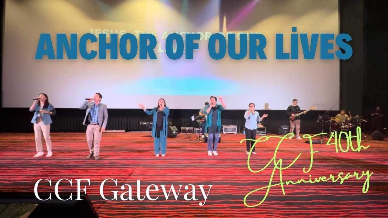 ANCHOR OF OUR LIVES (CCF Exalt) | CCF 40th Anniversary 2nd service ...