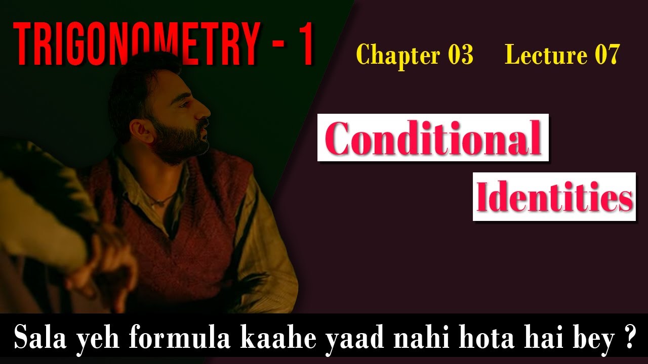 Conditional Identities | Trigonometric Ratios & Identities ...