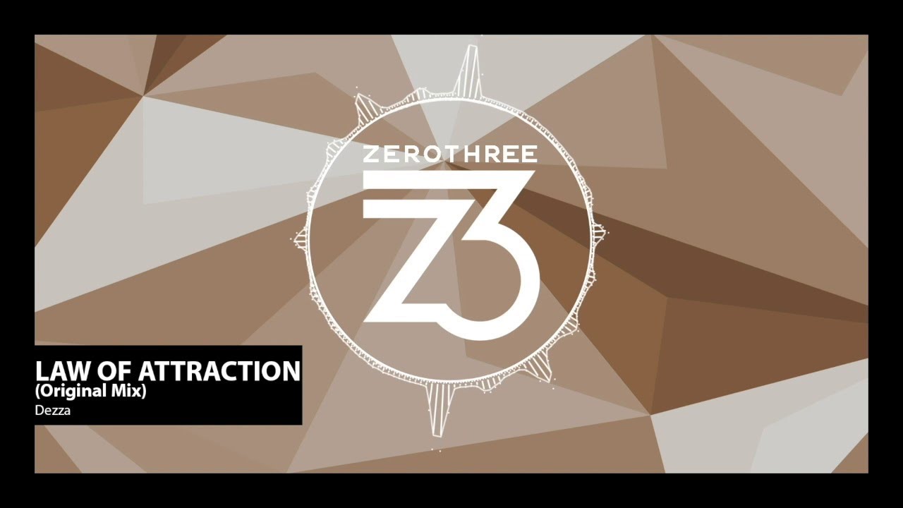 Dezza - Law Of Attraction (Zerothree Exclusive) - YouTube