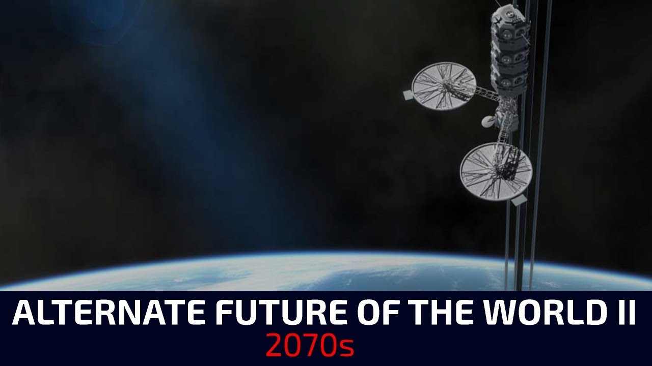 Alternate Future of the World II - Episode 7 (2070s) - YouTube
